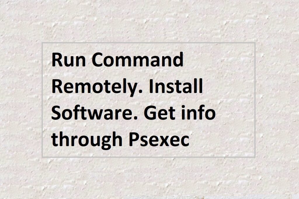 How To Install A Software Remotely On A Network Computer